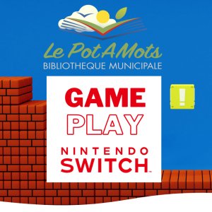 Tickets : Game Play Nintendo Switch - Billetweb