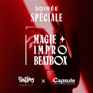 Tickets : Capsule - Magie, Impro, Beatbox - Billetweb