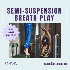 Tickets : EXTRA DATE [SAM - 24 MAI] Semi-suspension : Breath Play ...