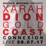 Tickets : XARAH DION / GOLDCOAST • CONNEXION LIVE 28.07.07 - Billetweb