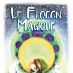 Tickets : Théâtre : Le flocon magique - Billetweb