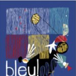 Tickets : Bleu ! Cie L'Aventure - Billetweb