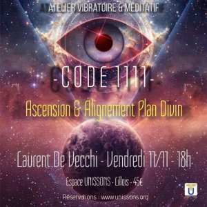 Tickets : Atelier Vibratoire : Code 1111 Ascension & Alignement Plan ...