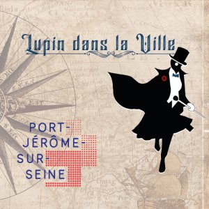 Tickets : Lupin dans la Ville de Port-Jérome-sur-Seine - Billetweb