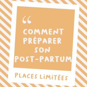 Tickets : Atelier - Comment préparer son post-partum ? - Billetweb