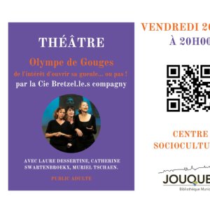 Tickets : Temps Fort Par les village - théâtre : Olympe de gouges de l'intérêt d'ouvrir sa ...