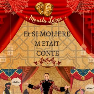 Tickets : Et si Molière m'était conté... / Mousta Largo - Billetweb