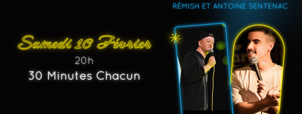 Tickets : 2x30 minutes Rémish et Antoine Sentenac - Billetweb