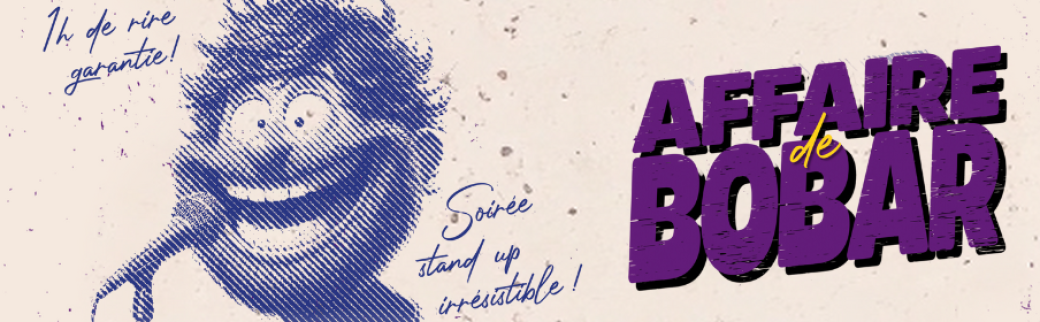 Tickets : Affaire de Bobar - Billetweb