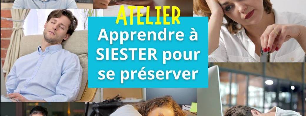 Tickets : Apprendre à SIESTER pour se préserver - Billetweb