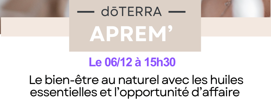Tickets : Aprem’ Atelier découverte des huiles essentielles Valence ...