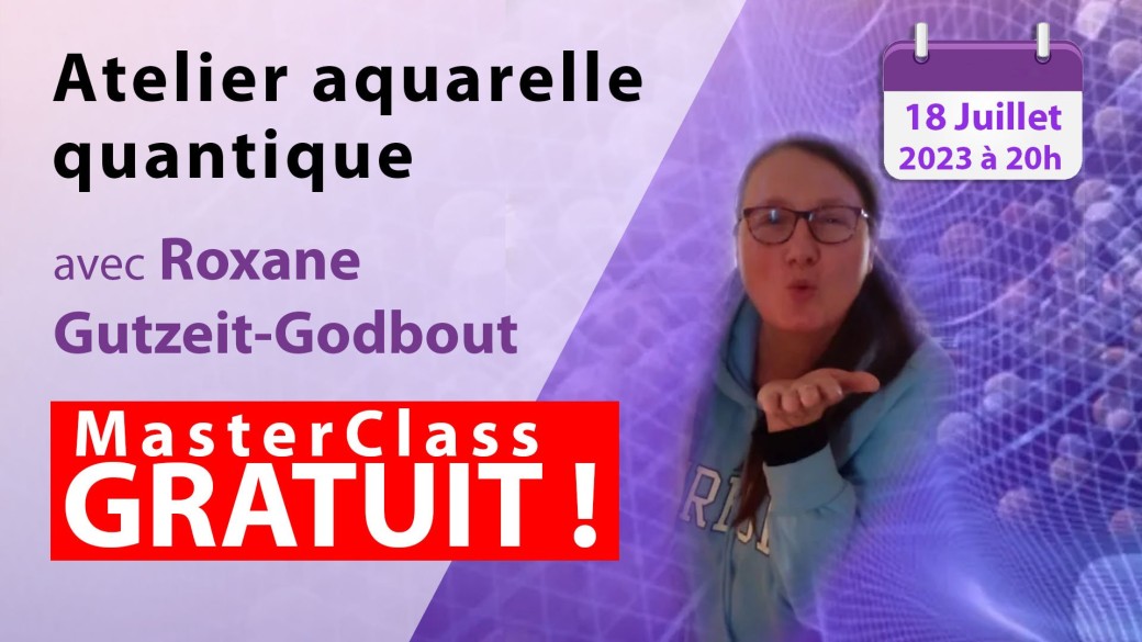 Tickets : Atelier Aquarelle Quantique avec Roxane Gutzeit-Godbout ...