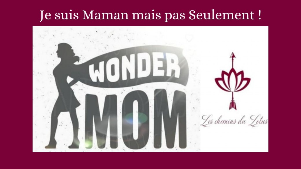 Tickets : Atelier Je suis Maman mais Pas Seulement - Billetweb