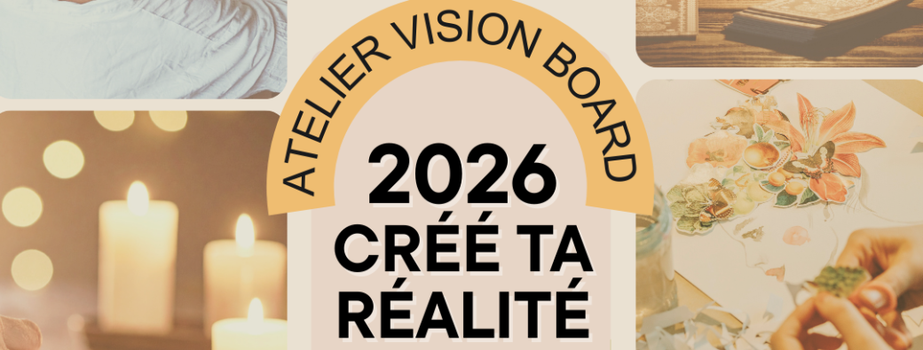 Tickets : Atelier Vision Board 2026 : créer ta réalité - Billetweb
