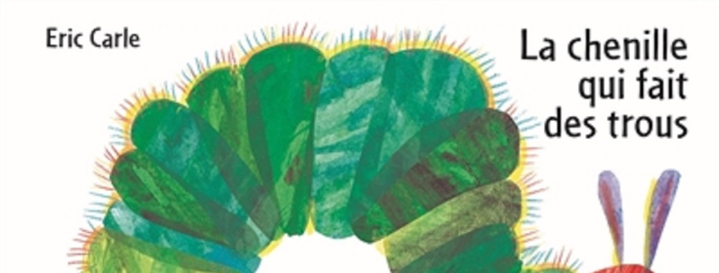 Tickets : ATELIERS : " Joue avec la chenille qui fait des trous ...