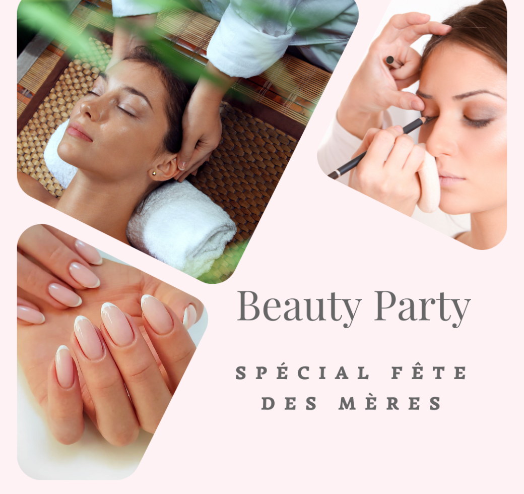Tickets : BEAUTY PARTY - SPECIALE FETE DES MERES - Billetweb Tickets : BEAUTY PARTY - SPECIALE FETE DES MERES - Billetweb