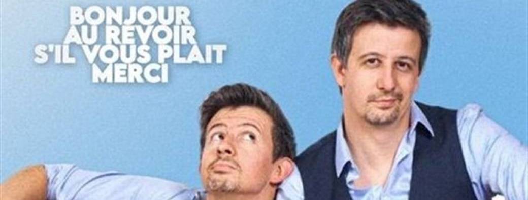 Tickets : Bonjour Au revoir S'il vous plait Merci - Billetweb