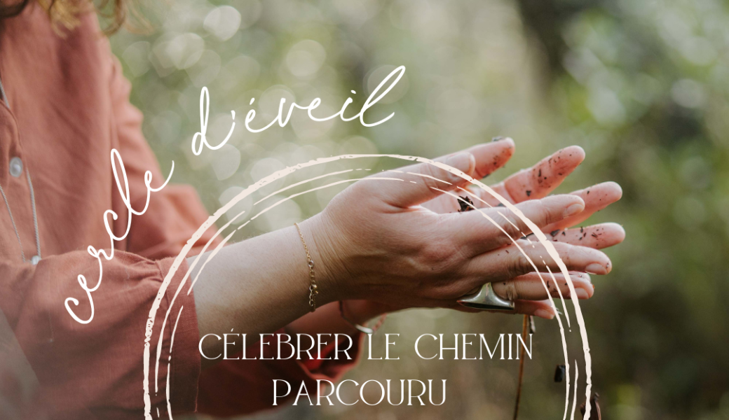 Tickets : Cercle d'éveil "Célébrer le chemin parcouru" - Billetweb