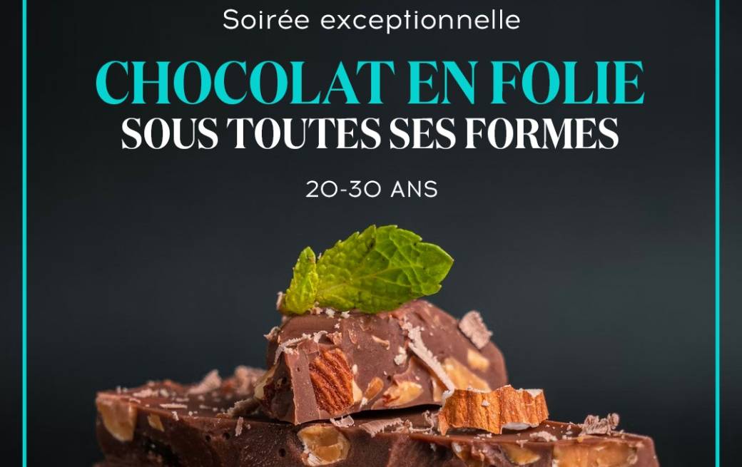 Tickets : Soirée Chocolats en folie - sous toutes ses formes - - Billetweb