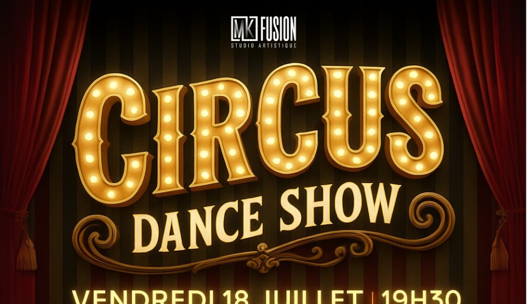Tickets : CINÉMA - CIRCUS DANCE SHOW 2025 - Billetweb