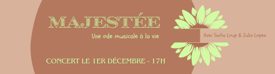 Tickets : CONCERT - "Majestée, une ode à la vie" (Première) - Billetweb