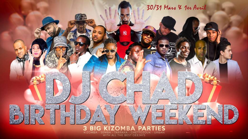 Tickets : Dj Chad Birthday - Kizomba WeeKend - 30 31 March & 1st April ...