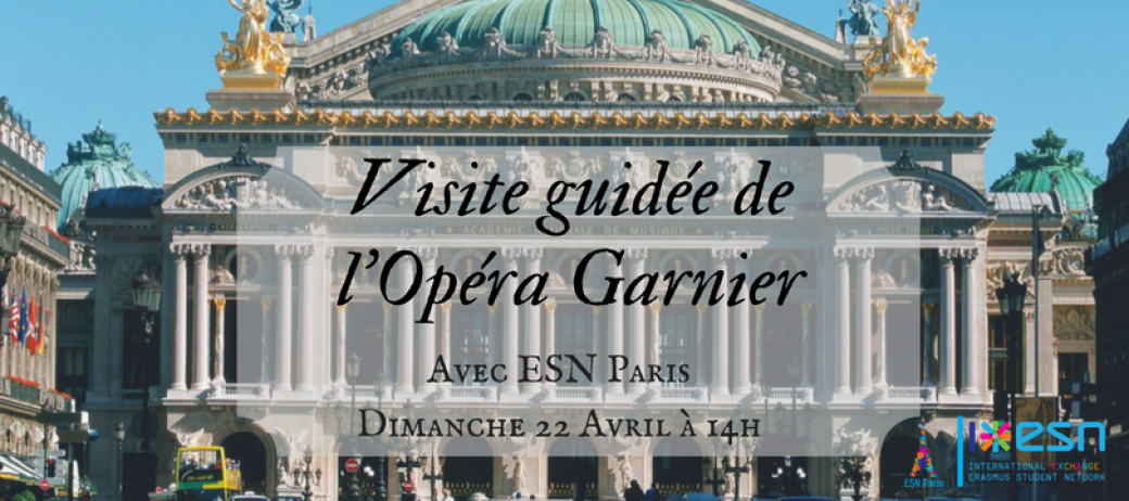 Tickets : ESN Paris - Visite guidée de l’Opéra Garnier - Billetweb Tickets : ESN Paris - Visite guidée de l’Opéra Garnier - Billetweb