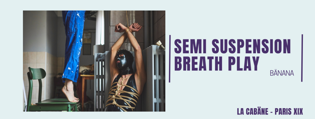 Tickets : EXTRA DATE [SAM - 24 MAI] Semi-suspension : Breath Play ...