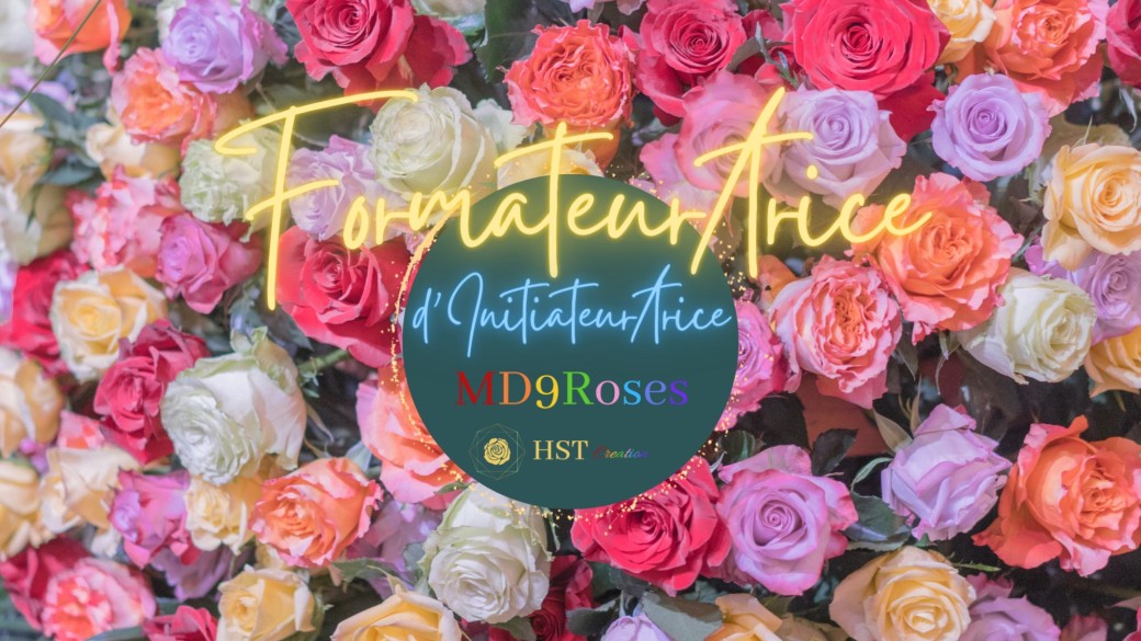 Tickets : Formateur d'Initiateur/trice MD9Roses (en ligne) - Billetweb