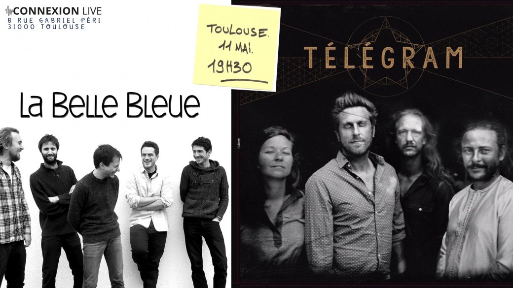 Tickets : La Belle Bleue + Télégram @ Toulouse - Billetweb