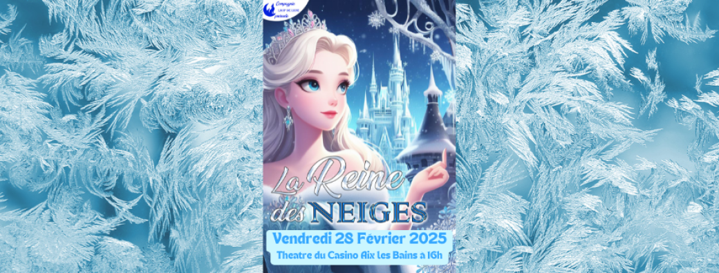 Tickets : LA REINE DES NEIGES (AIX LES BAINS) - Billetweb