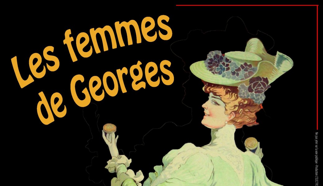 Tickets : Les femmes de Georges - Billetweb