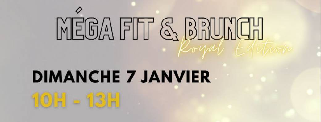 Tickets : MEGA FIT & BRUNCH - Royal Edition - Billetweb