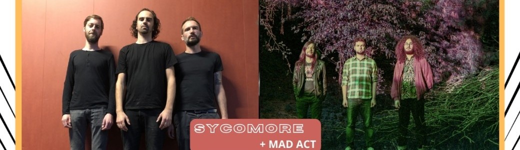 Tickets : Sycomore + Mad Act - Billetweb