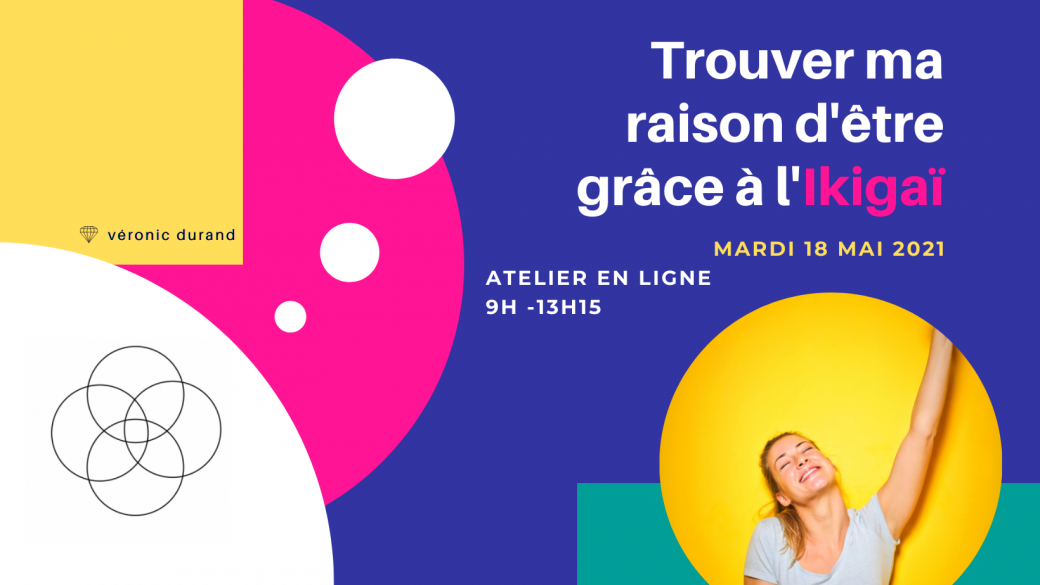Tickets : Trouver ma raison d'être avec l'Ikigaï - Billetweb