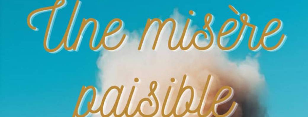 Tickets : Une misère paisible - Billetweb