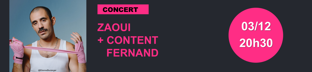 Tickets : Zaoui + Content Fernand - Billetweb