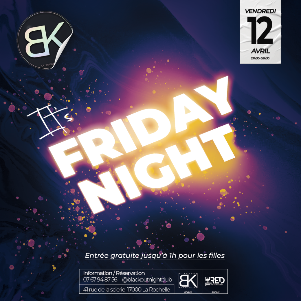 Tickets : Vendredi 12 Avril - It's Friday Night - Billetweb